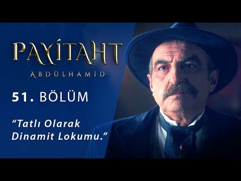 Tatlı olarak dinamit lokumu. - Payitaht Abdülhamid 51.Bölüm