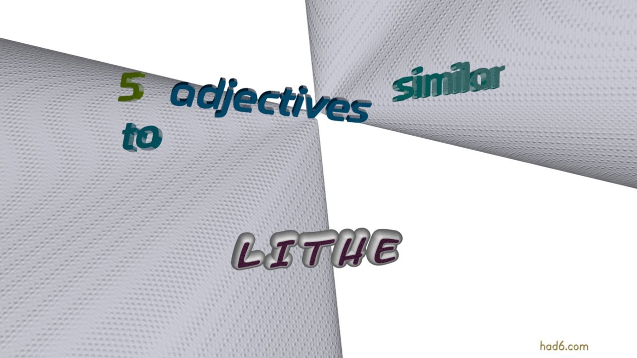 lithe - 6 adjectives similar to lithe (sentence examples) - YouTube