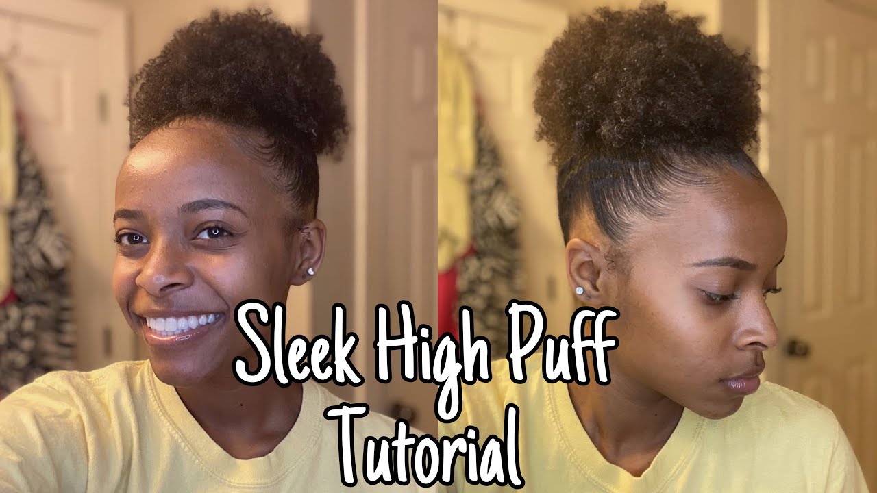 HOW TO: SLEEK & DEFINED HIGH PUFF/BUN ON NATURAL HAIR - YouTube