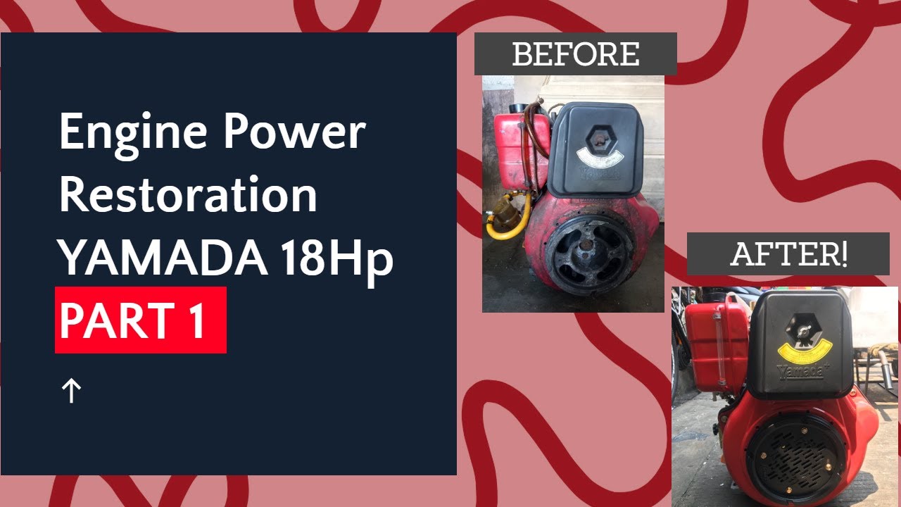 YAMADA 18Hp Diesel Engine Power Restoration Part 1 || AjBeldad Tv - YouTube