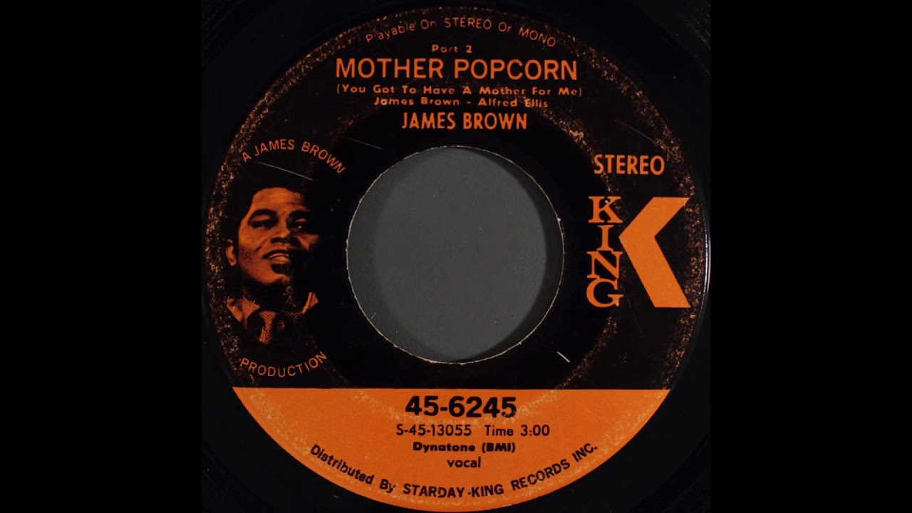 James Brown - Mother Popcorn (You Got To Have A Mother For Me) (1969 ...