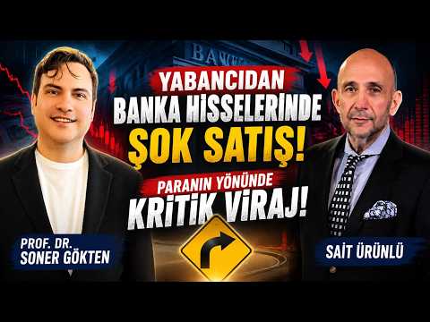 Yabancıdan Banka Hisselerinde Şok Satış ! | SONER GÖKTEN - SAİT ÜRÜNLÜ
