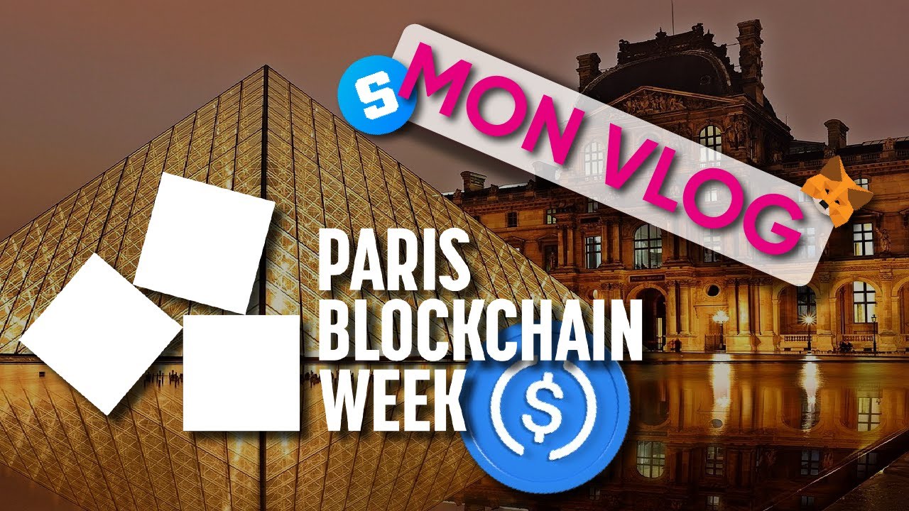 Mon Vlog à la PBW: Paris Blockchain Week !!! - YouTube