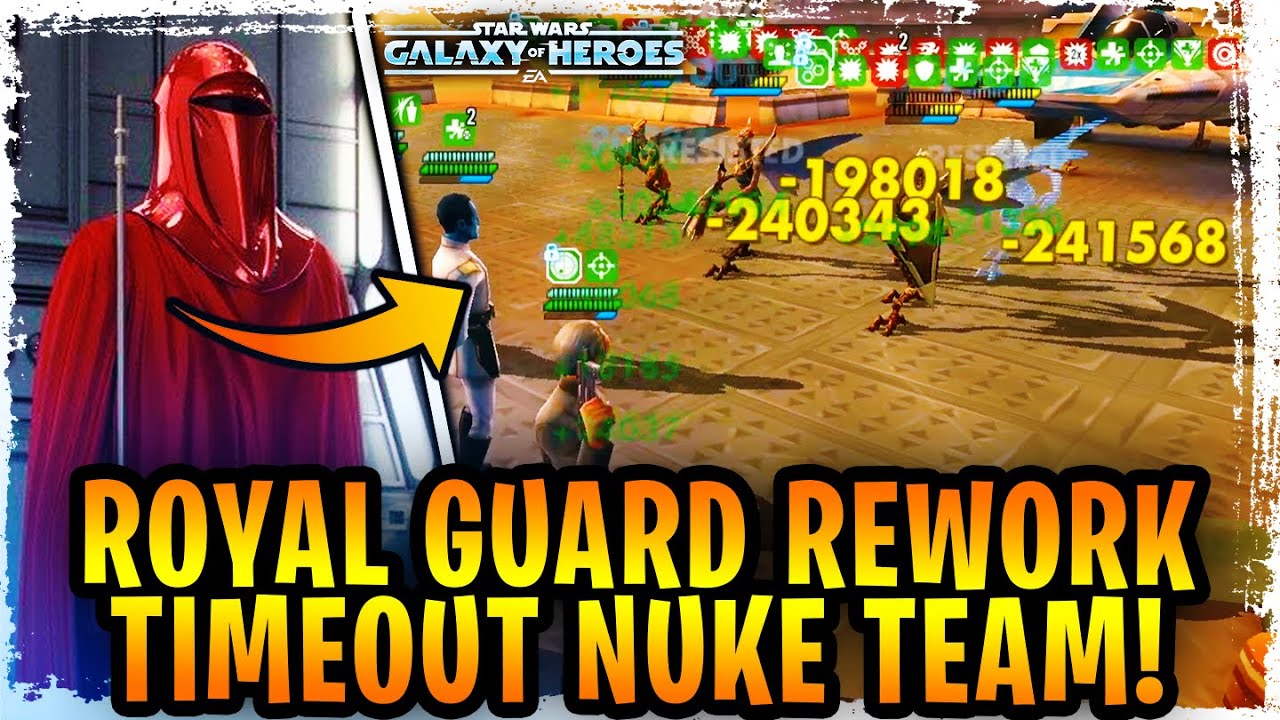 Royal Guard Rework Timeout Nuke Team with Tarkin! Royal Guard Rework ...