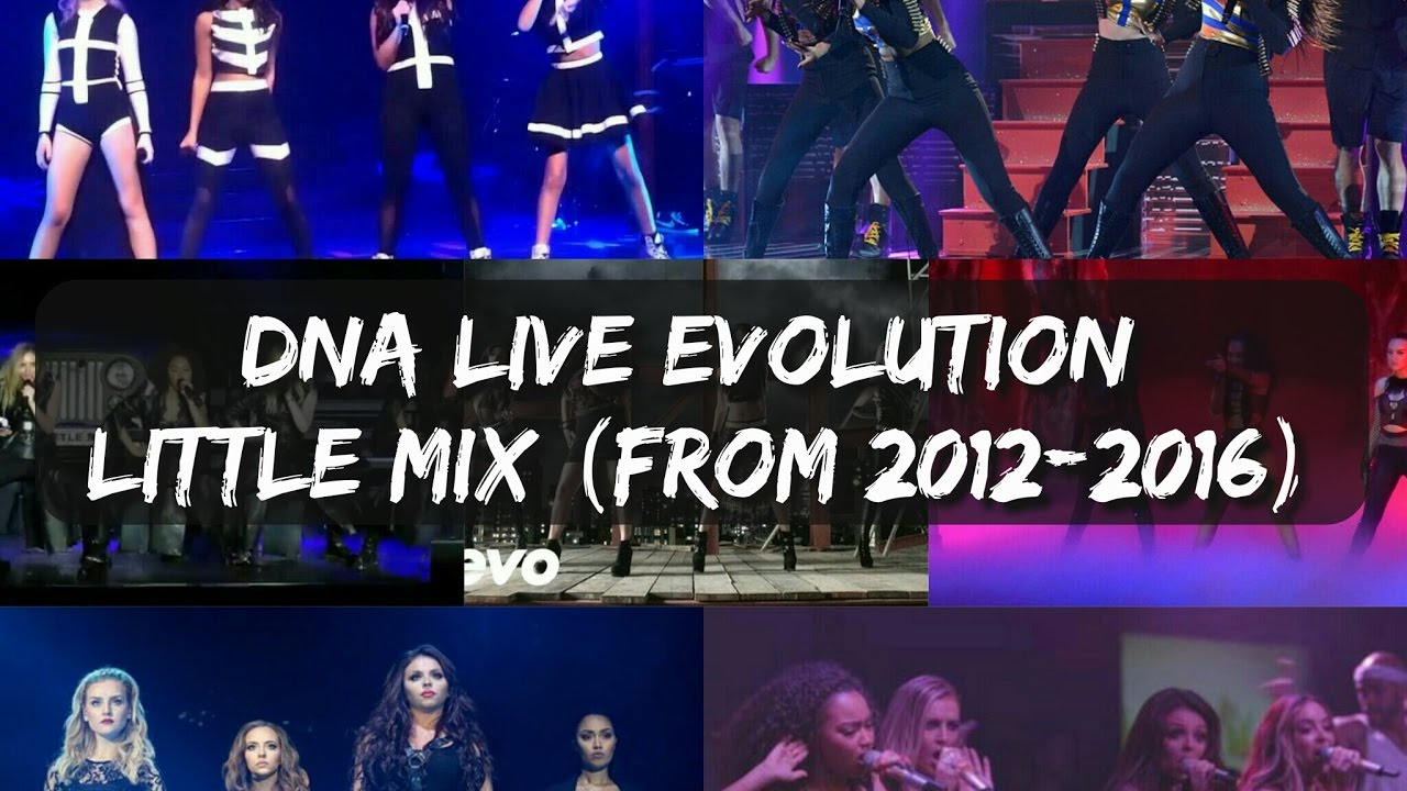DNA Live Evolution - Little Mix (from 2012 to 2016) - YouTube
