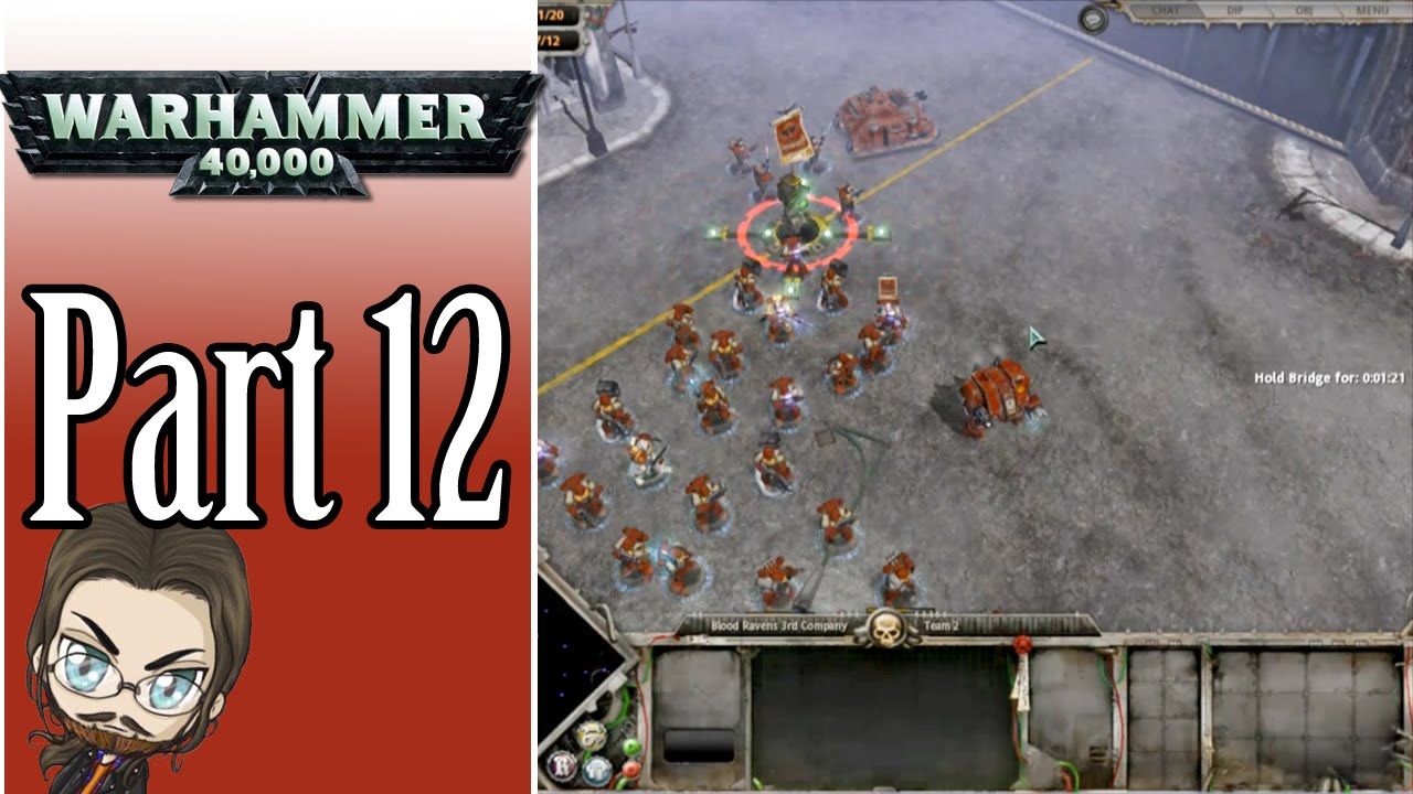 Let's Play Warhammer 40K Dawn of War with Mah-Dry-Bread - Part 12 - YouTube
