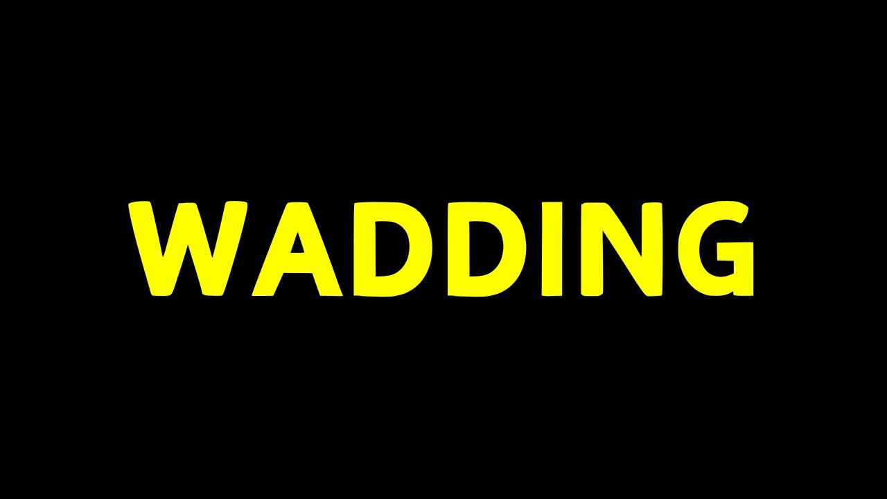 How to Speak "WADDING" Correctly ? How to Pronounce "WADDING" in ...