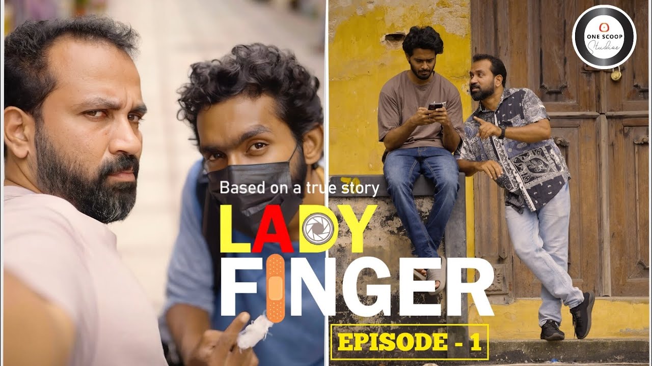 LADY FINGER | EP 1 | WEBSERIES | ONESCOOP STUDIO'S - YouTube
