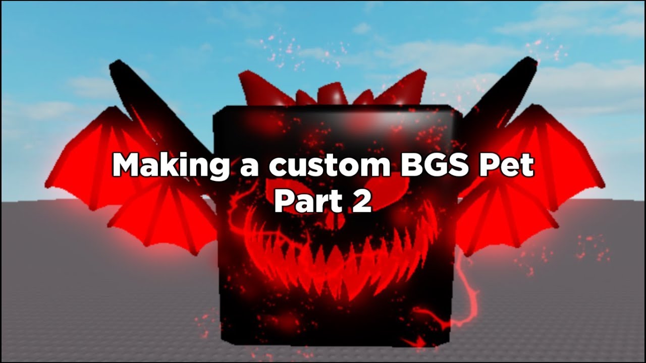 Making a Custom BGS pet Part 2 (Ultimate Sinister Lord) - YouTube