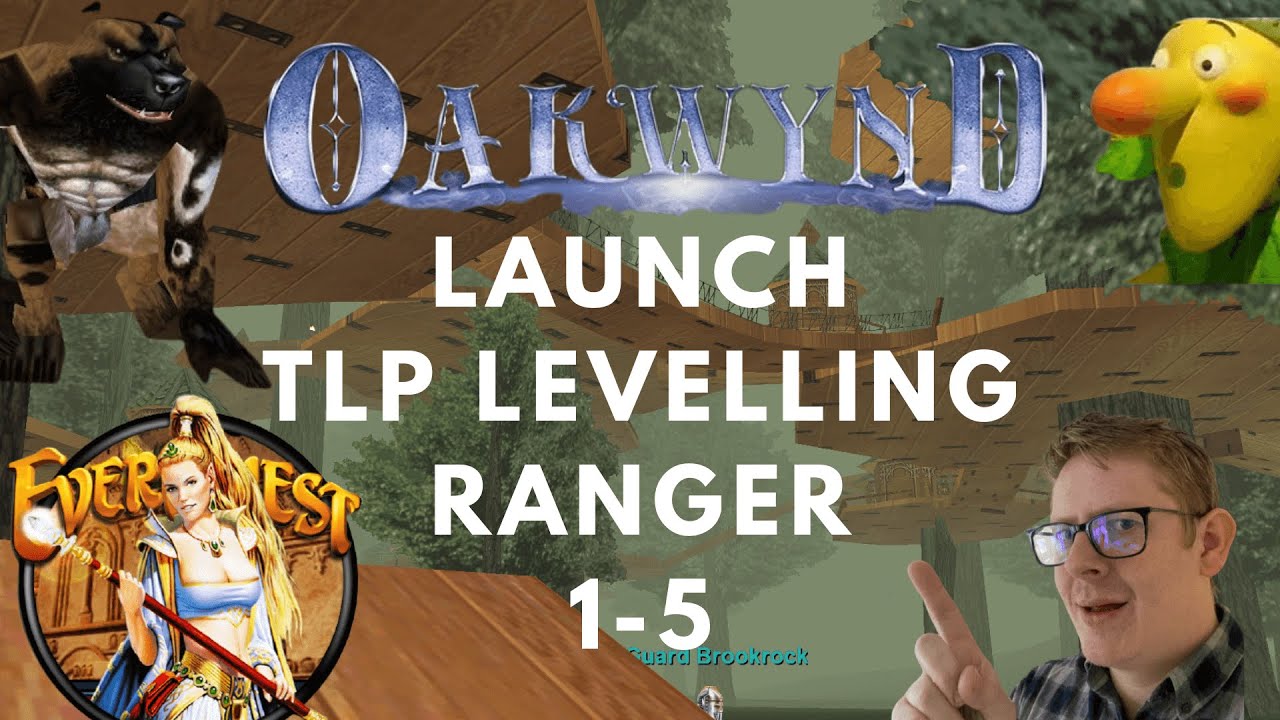 Everquest TLP - Oakwynd LAUNCH - Ranger Leveling 1-5 - YouTube