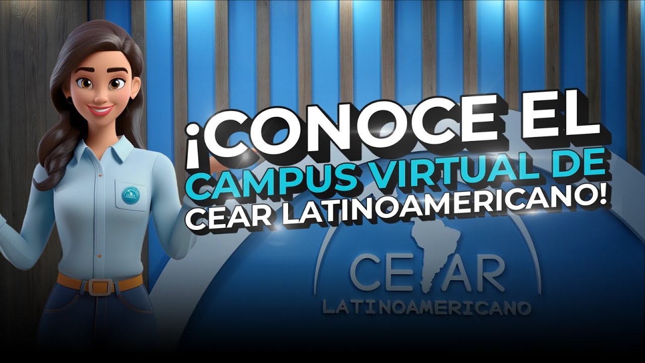 Conoce el Campus Virtual de CEAR LATINOAMERICANO 🌐🎓 - YouTube
