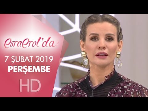 Esra Erol'da 7 Şubat 2019 | Perşembe