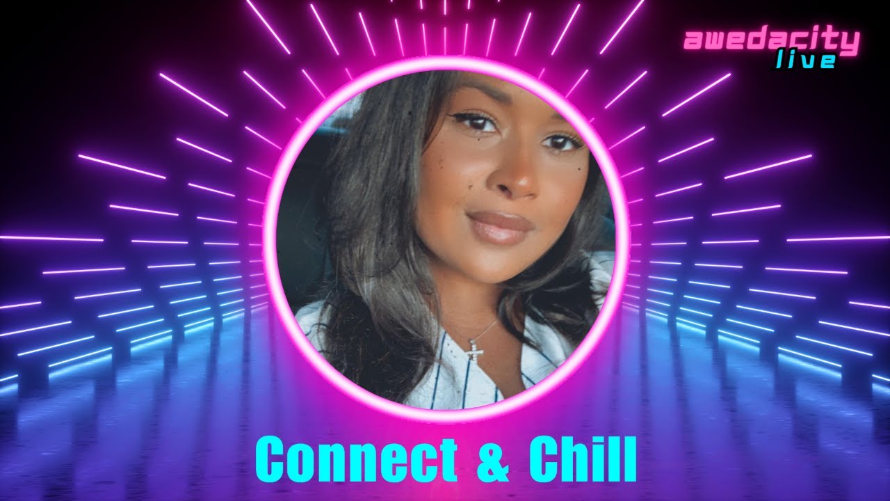 Connect & Chill with Alyssa - YouTube