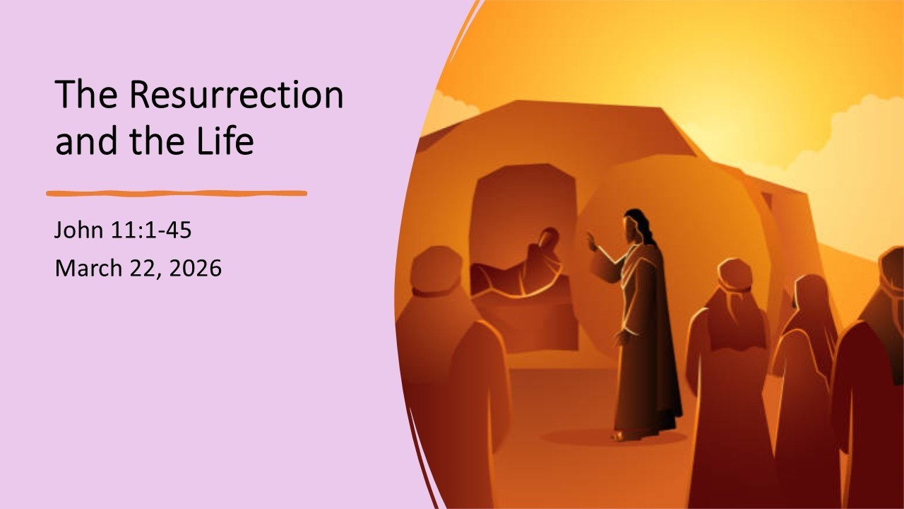 The Resurrection and the Life (John 11:1-45) - YouTube