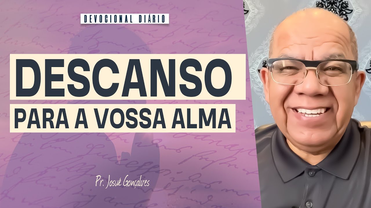 DESCANSE NO SENHOR PORQUE SEU JULGO É SUAVE E O SEU FARDO É LEVE - Pr ...