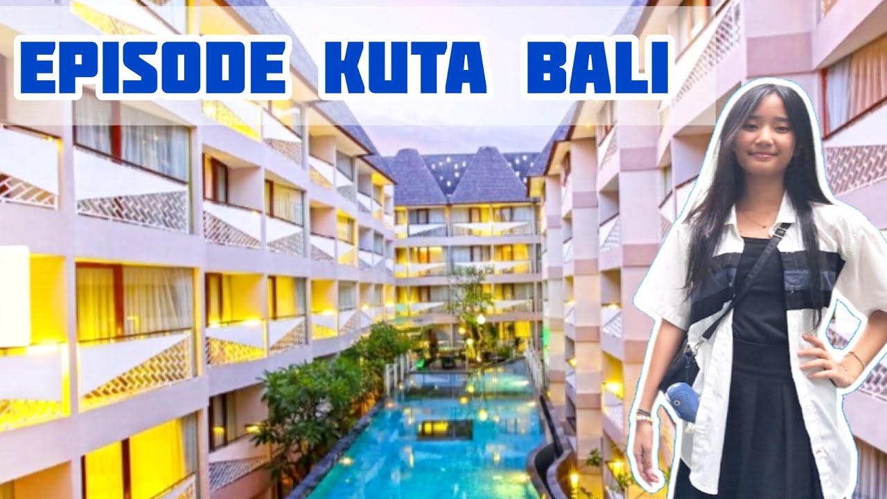 Review Episode Kuta Bali Hotel | Hotel Episode Kuta Bali - YouTube