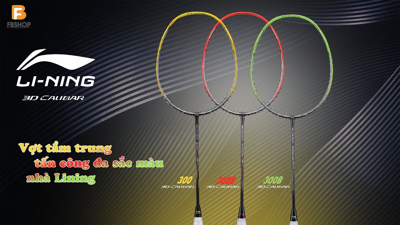 SO SÁNH công năng của dòng vợt tầm trung #lining Calibar 300, Calibar ...