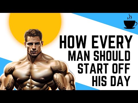 Top 5 Things A Man Should Do Every Morning - YouTube