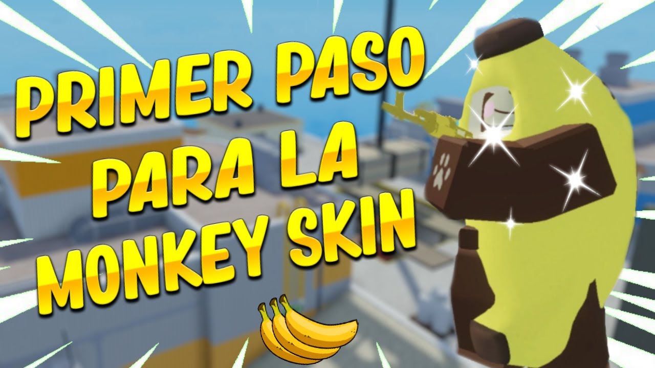 PRIMER PASO PARA OBTENER LA MONKEY SKIN! 🍌😎 - YouTube