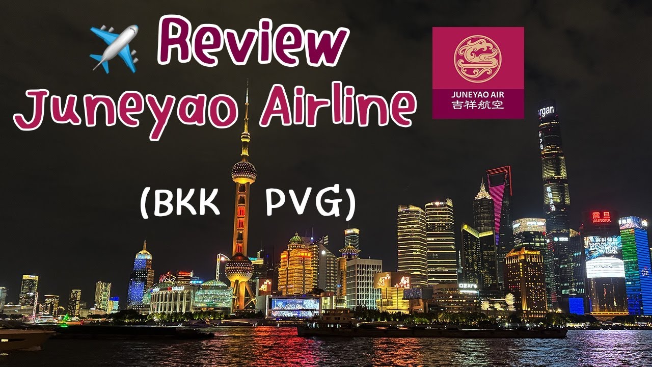 Review Juneyao airline กับประสบการณ์ที่เจอ | Cheftember - YouTube