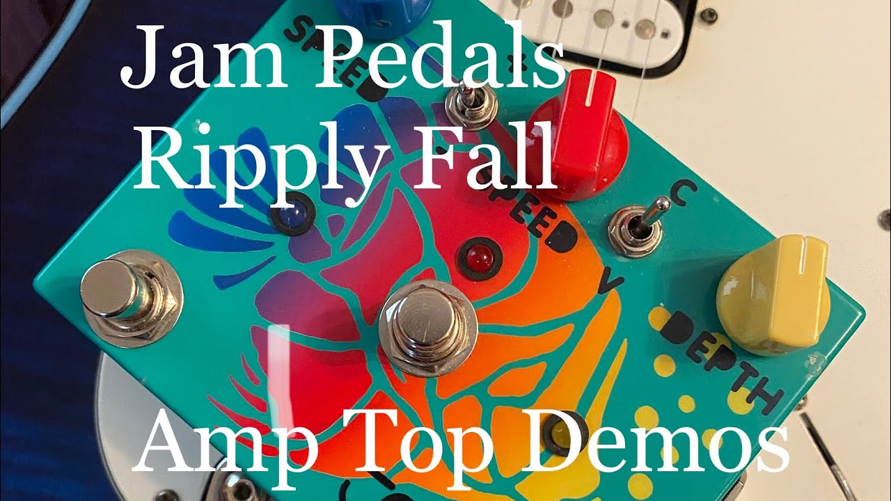Jam Pedals Ripply Fall - Amp Top Demos - YouTube