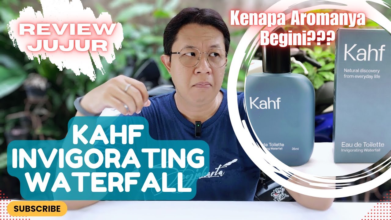 Review Jujur Parfum Kahf Invigorating Waterfall - Rekomendasi Parfum ...