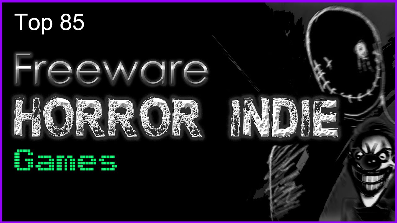 Top 85 - Freeware - Horror Indie Games - YouTube