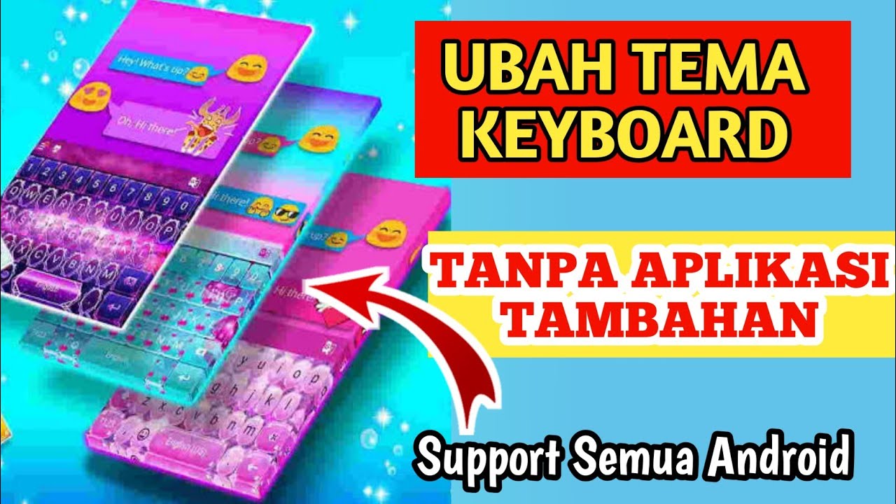 CARA UBAH TEMA KEYBOARD TANPA APLIKASI - CARA UBAH TEMA KEYBOARD WA ...