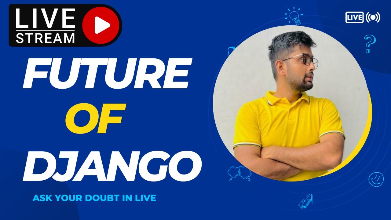 🔴 LIVE What's the future of DJANGO??? - YouTube
