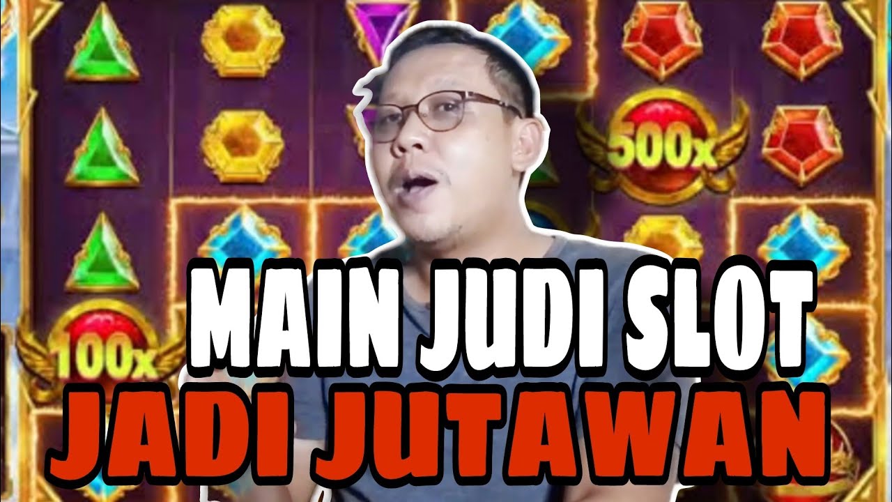 MAIN JUDI SLOT BISA BIKIN KAMU JADI JUTAWAN !! - YouTube