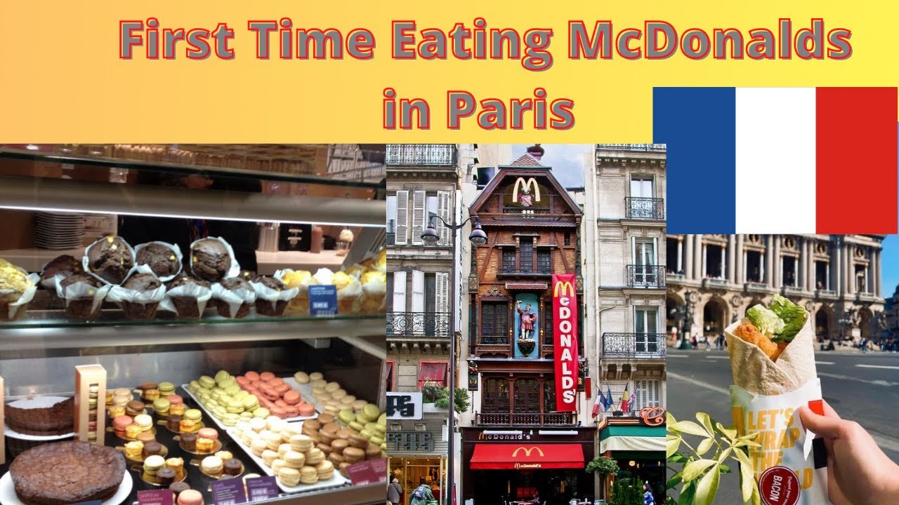 McDonalds in Paris, France | Food Review | June 2022 | Different ...