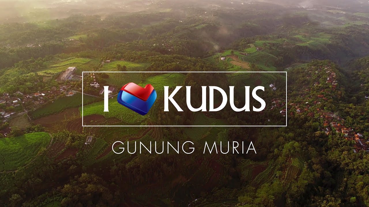 ILoveKudus || Beautiful scenery of Mount Muria, Kudus in Aerial 4K ...