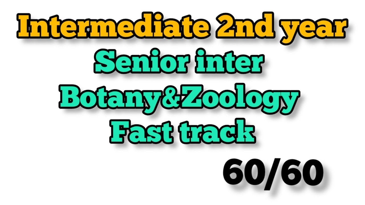 SENIOR INTERMEDIATE BOTANY AND ZOOLOGY FAST TRACK 2023 INTER 2ND YEAR ...