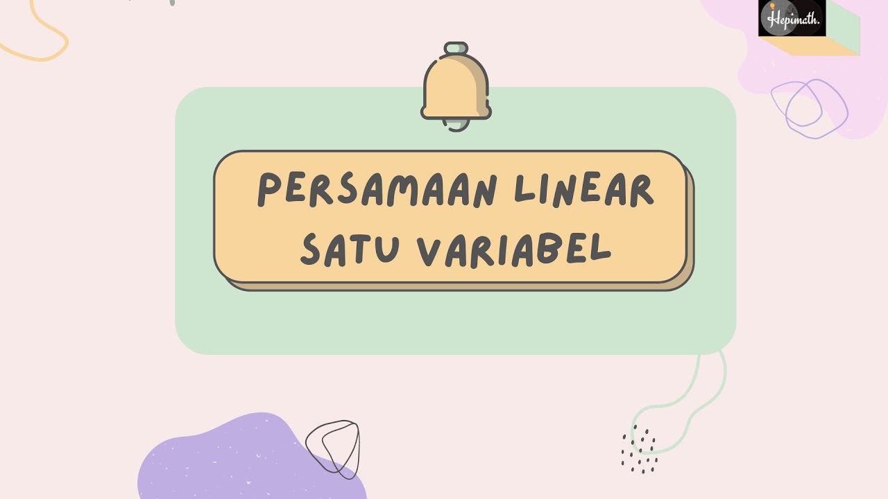 persamaan linear satu variabel (Part 1) - YouTube