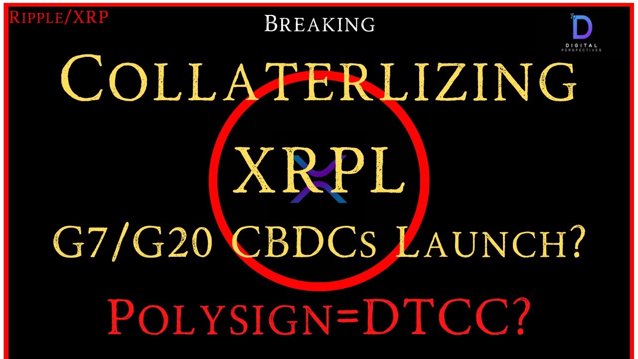 Ripple/XRP-Collateralizing XRPLedger,G7/G20 CBDCs,Polysign/DTCC? - YouTube