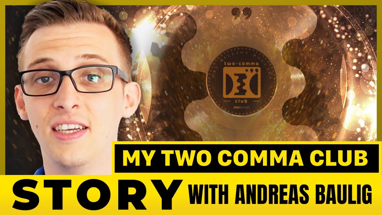 My Two Comma Club Story: Andreas Baulig - YouTube