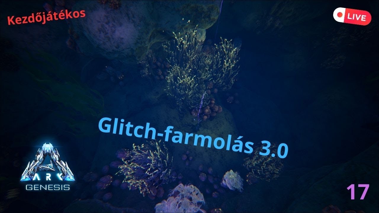 Ark: Genesis Part 1 17.rész - Glitch farmolás 3.0! - Kezdő-Live - YouTube