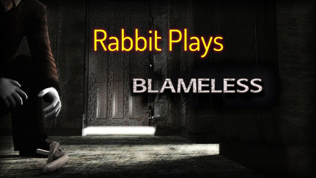 Rabbit Plays - Blameless (Part 1) - YouTube