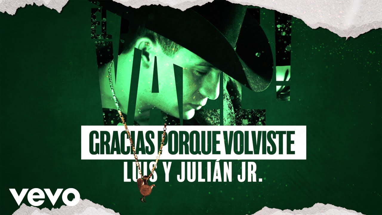Valentín Elizalde, Luis Y Julián Jr. - Gracias Porque Volviste - YouTube