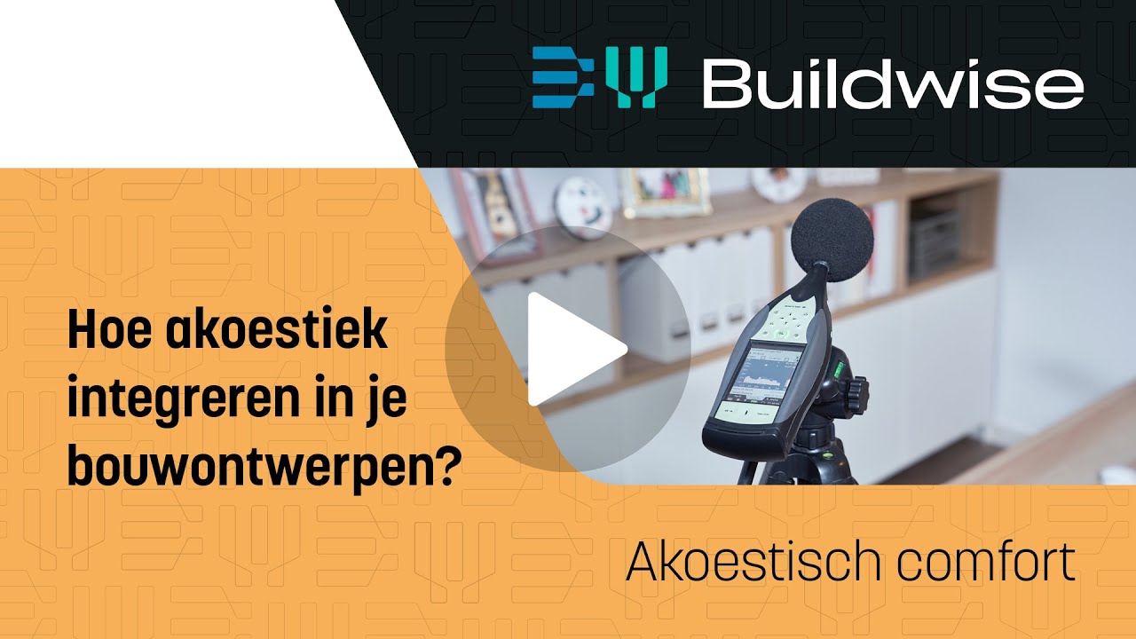 Hoe akoestiek integreren in je bouwontwerpen? Buildwise - YouTube