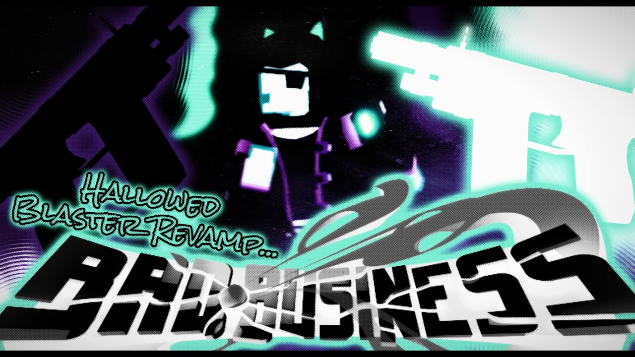 The HALLOWED BLASTER Revamp... (Bad Business Halloween) | DoodleDARKO ...