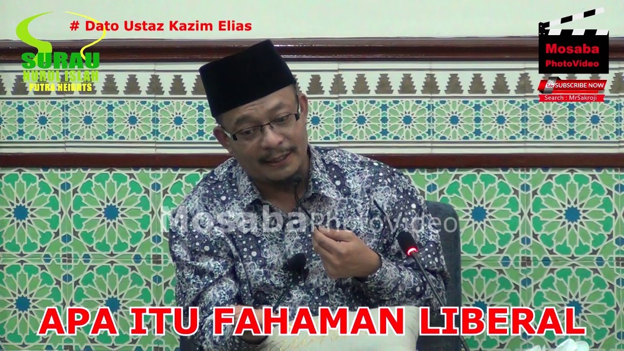APA ITU FAHAMAN LIBERAL - Dato' Ustaz Kazim Elias - YouTube