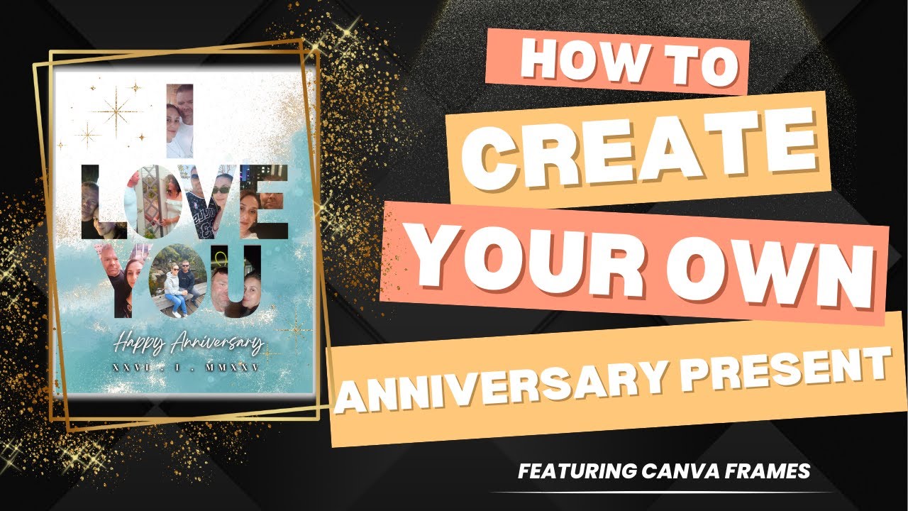 Come and design an Anniversary present with me using Canva Frames ...