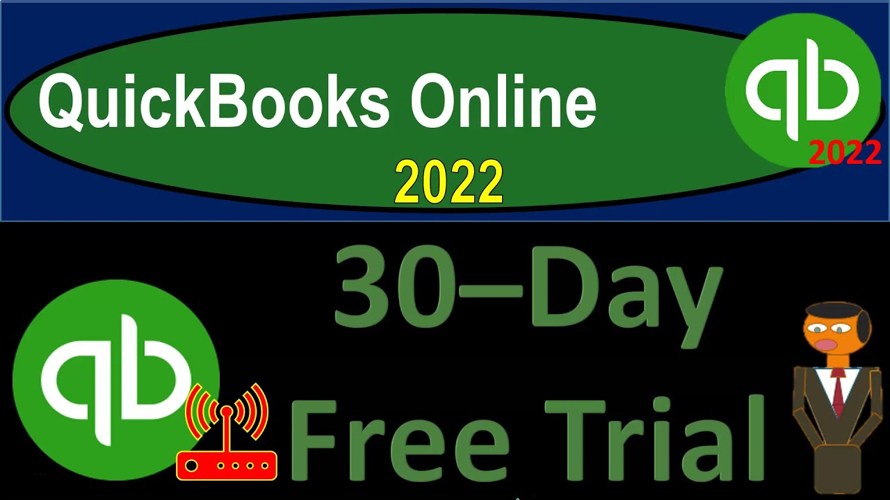 30–Day Free Trial 1007 QuickBooks Online 2022 - YouTube