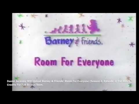 Daniel Juravsky will upload Barney Room For Everyone For Short Credits the Full Screen Soon
