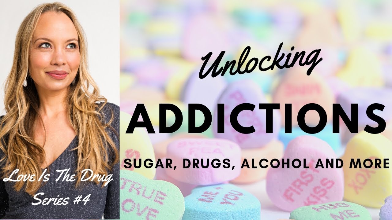 Sugar, Drugs and Love: How to unlock your addictions - YouTube