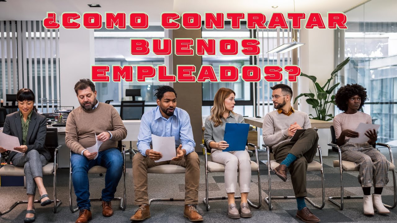 Como contratar buenos empleados - YouTube