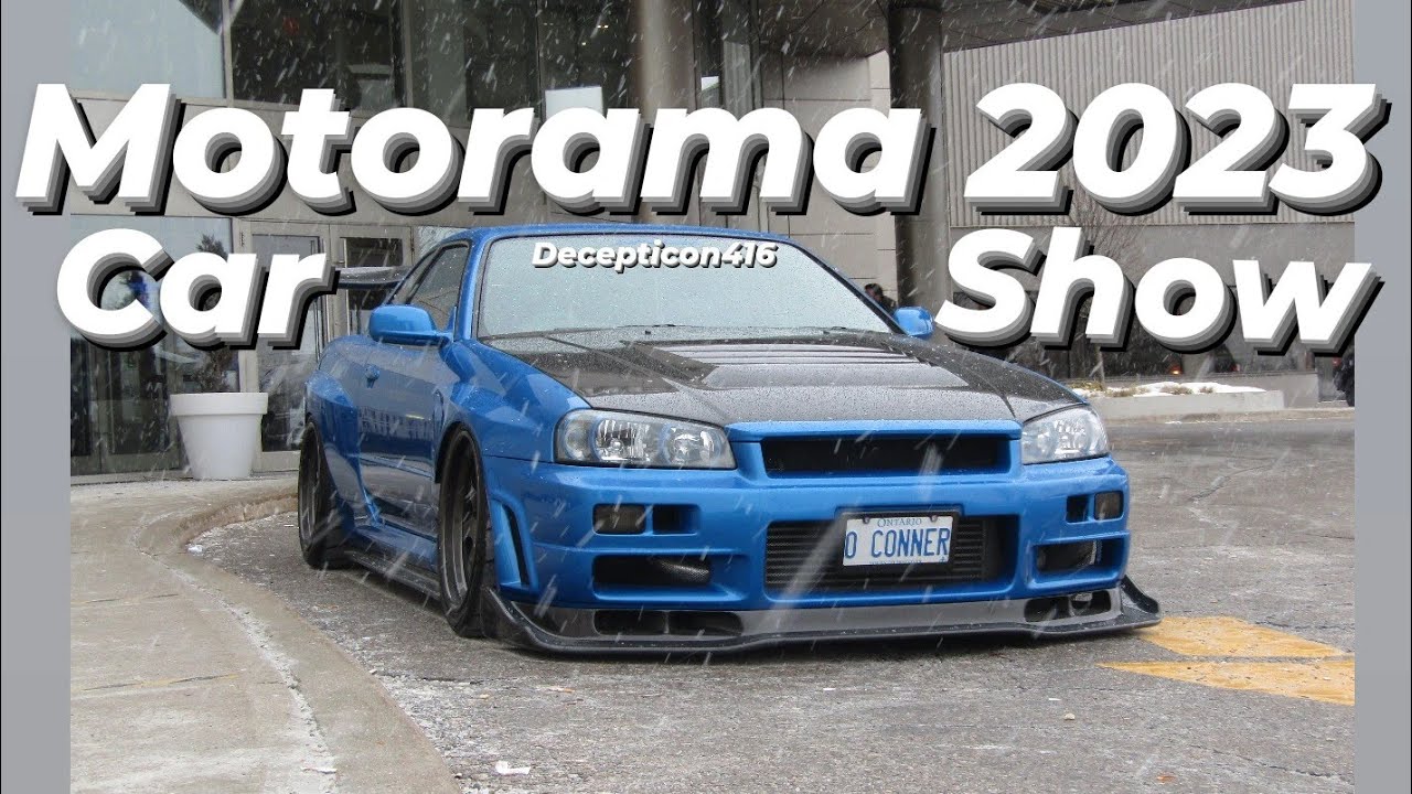 MOTORAMA CUSTOM CAR SHOW Toronto 2023 Full Walkaround R34 Nissan ...