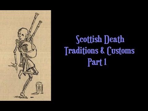 Scottish Death Traditions & Customs Pt. 1 - YouTube