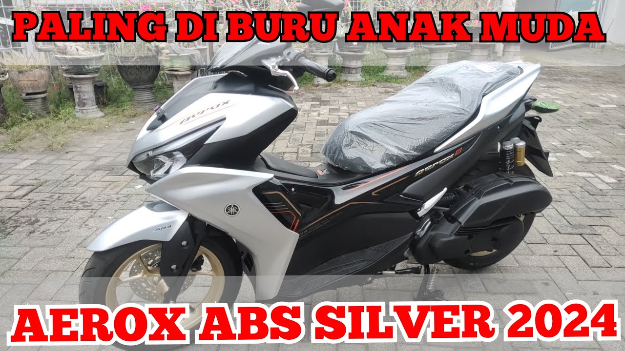 PALING DI BURU ANAK MUDA || AEROX ABS SILVER 2024‼️ #yamaha #yamahaindonesia #aerox #aerox155 ...